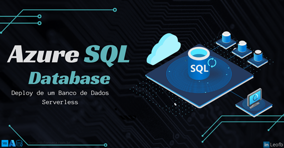 Azure SQL Database – Deploy de um Banco de Dados Serverless | Leonardo ...